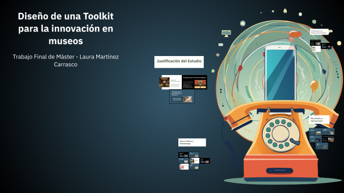 Diseño de una Toolkit para la innovación en museos by Laura Martínez ...