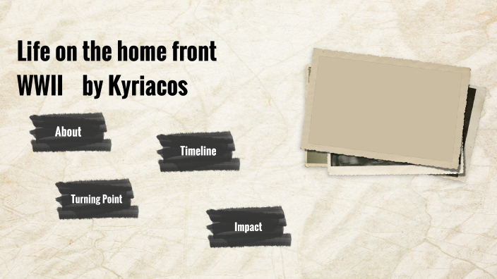 life on the home front WWII by Kyriacos Georgiou on Prezi