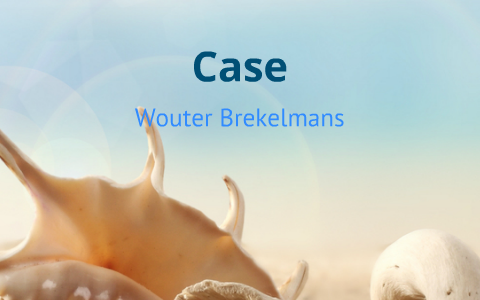 Case by Wouter Brekelmans on Prezi