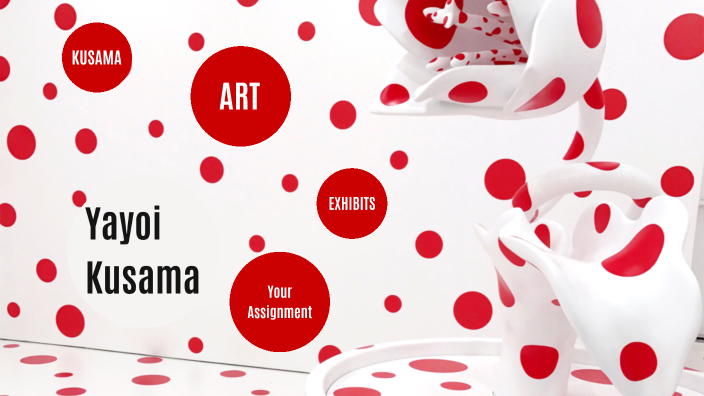 Yayoi Kusama Presentation by Valerie Doyon on Prezi