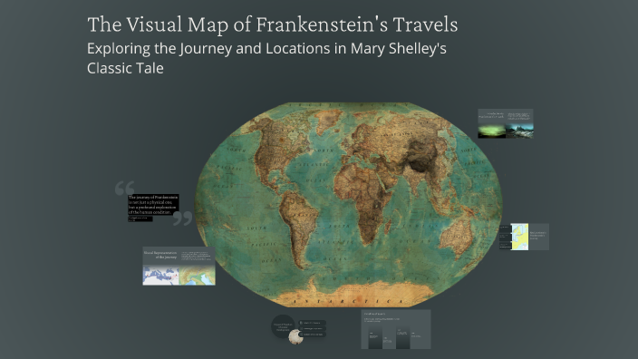 The Visual Map of Frankenstein's Travels by Melanie Snodgrass on Prezi