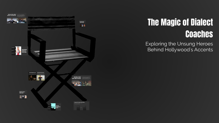 The Magic of Dialect Coaches by Brian on Prezi