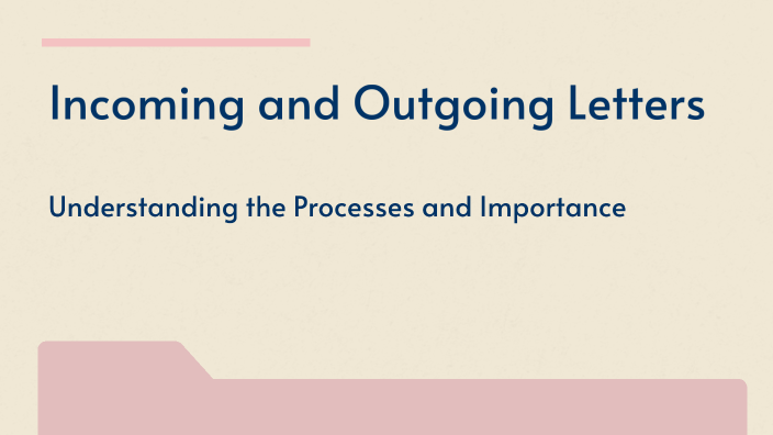 Incoming and Outgoing Letters by mkhdfi on Prezi