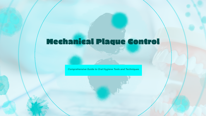 Mechanical Plaque Control by Tarek Hossari on Prezi