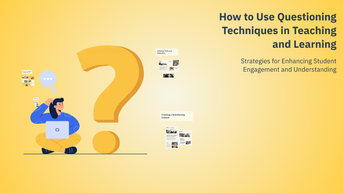 How to Use Questioning Techniques in Teaching and Learning by TLA ...