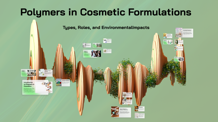 Polymers in Cosmetic Formulations by Ayushi Raj on Prezi