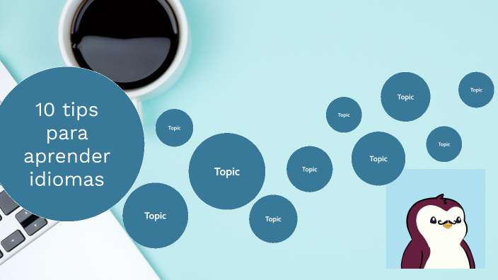 10 tips para aprender un idioma by Jose Antonio Nolasco Jimenez on Prezi
