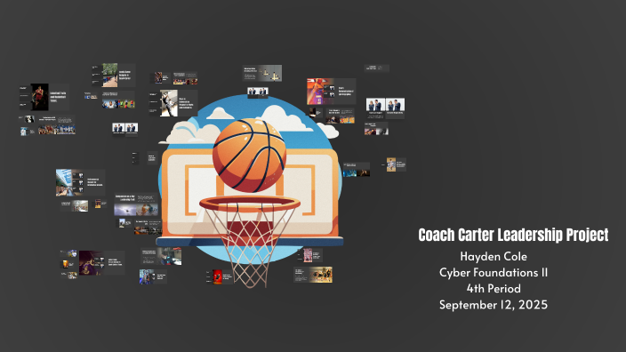 Coach Carter Leadership Project by hayden cole on Prezi