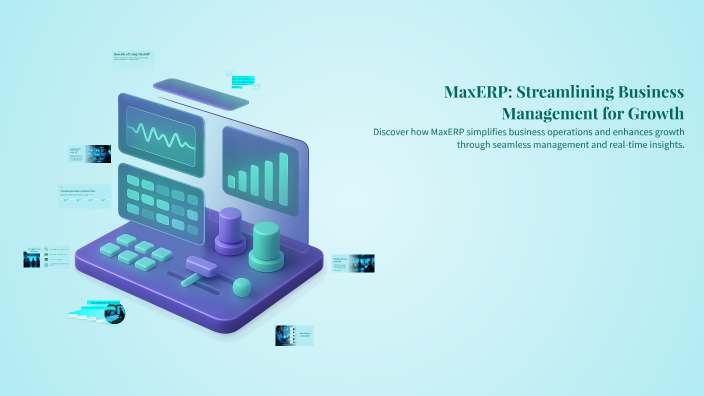 MaxERP: Streamlining Business Management for Growth by max erp on Prezi