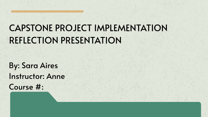 Capstone Project Reflection by Sara Aires on Prezi