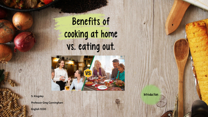 Benefits To Cooking At Home by Shae Kingsley on Prezi