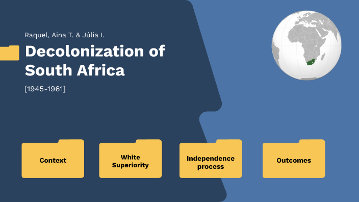 decolonization of south africa by júlia Ibars on Prezi