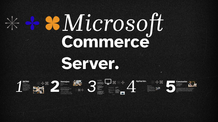 Microsoft Commerce Server. by Elizabeth Vargas Guevara on Prezi