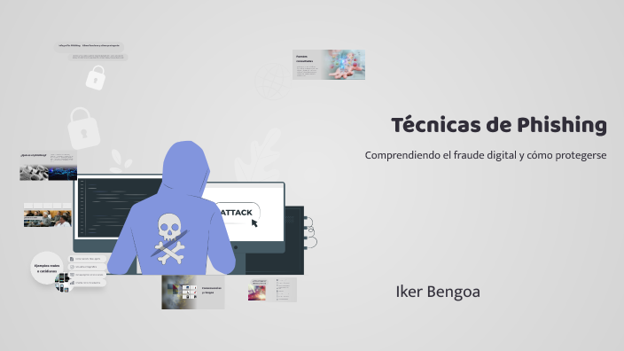 Técnicas de Phishing by iker bengoa on Prezi