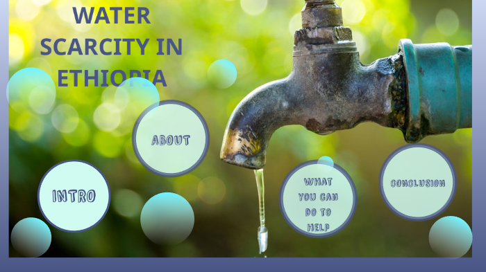 WATER SCARCITY IN ETHIOPIA by Lucy Sarah on Prezi