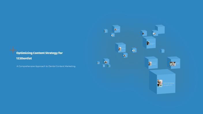 Optimizing Content Strategy for 123Dentist by Laura Sahr on Prezi