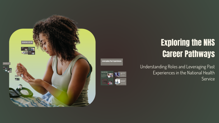 Exploring the NHS Career Pathways by Claire Dunn on Prezi