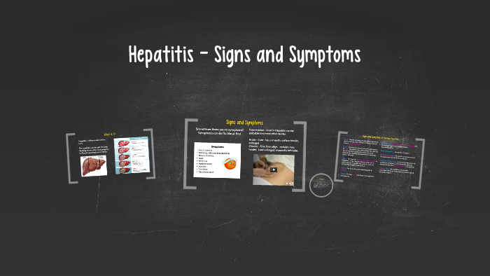 Hepatitis - Signs and Symptoms by emily jackson on Prezi