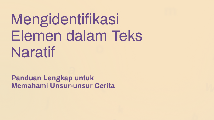 Mengidentifikasi Elemen dalam Teks Naratif by FANELIA RELIYANTI on Prezi