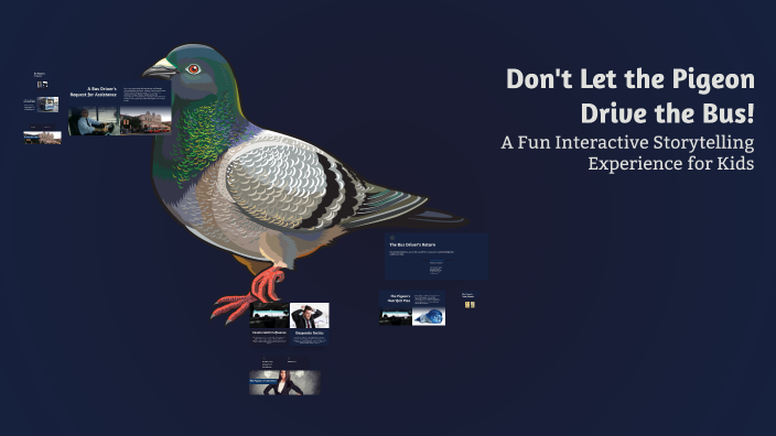 Don't Let the Pigeon Drive the Bus! by idil mohamud on Prezi
