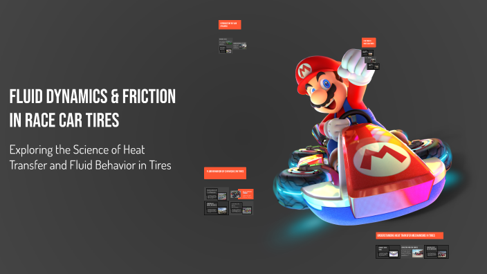 Fluid Dynamics & Friction in Race Car Tires by isaiah bouchard on Prezi
