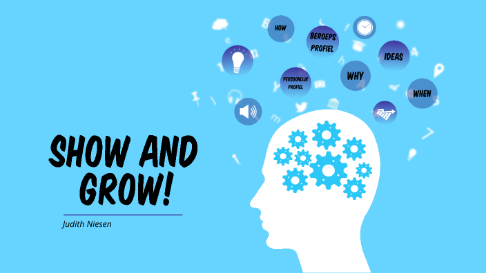 Show and Grow by Judith Niesen on Prezi