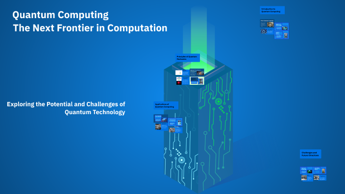 Quantum Computing: The Next Frontier in Computation by Dana hasan on Prezi