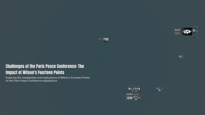Challenges of the Paris Peace Conference: The Impact of Wilson's ...