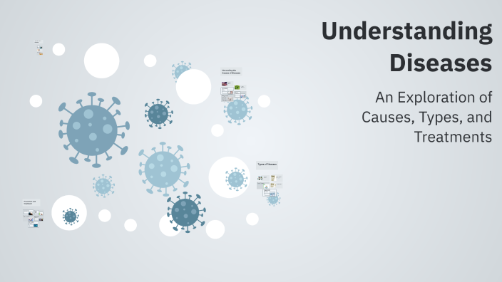 Understanding Diseases by Afful Ebenezer on Prezi