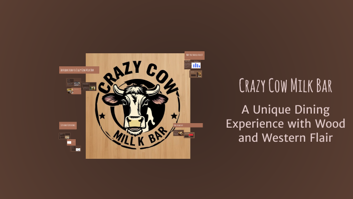 Crazy Cow Milk Bar by Logan Griggs on Prezi