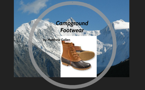 Campground Footwear by Matthew Gallen on Prezi