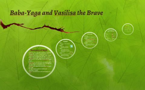 Baba-Yaga and Vasilisa the Brave by Kayla Bird on Prezi