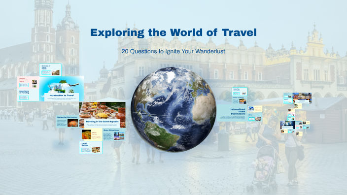 Exploring the World of Travel by Vo Hel on Prezi