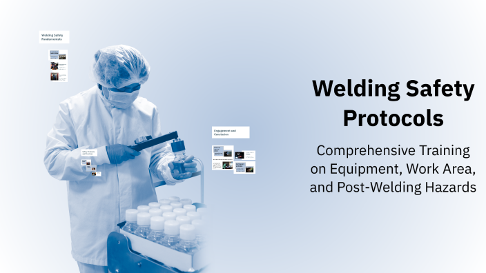 Welding Safety Protocols by Corbin Wright on Prezi