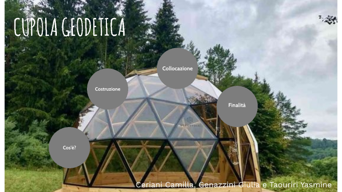 LA CUPOLA GEODETICA by Camilla Ceriani on Prezi
