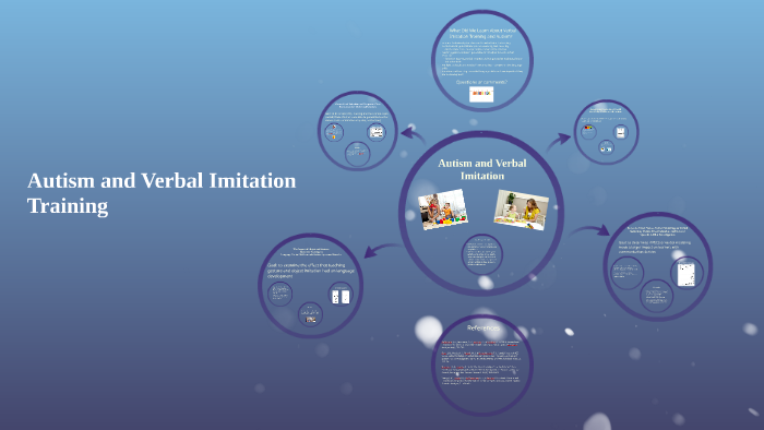 Autism and Verbal Imitation Training by Becca Reu on Prezi