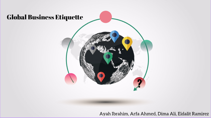 CTE Project: Global Business Etiquette by Eidalit Ramirez on Prezi