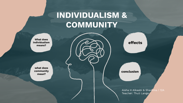 Individualism & Community by Aisha H Alkaabi on Prezi