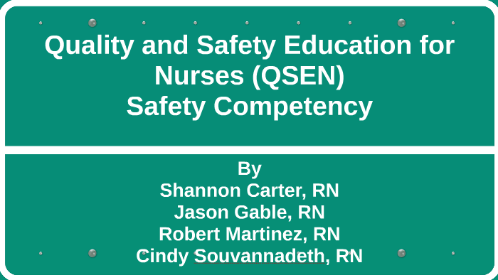 Quality and Safety Education for Nurses (QSEN) by Robert Martinez on Prezi