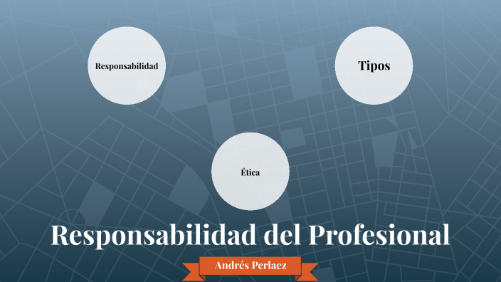 Responsabilidades en el Ejercicio del Profesional by MegaBlacksTer Σ on ...