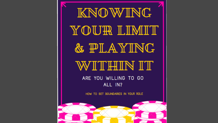 Knowing Your Limit & Playing Within It by Joelle Campbell on Prezi