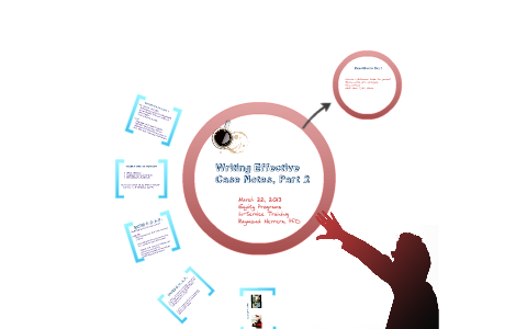 Writing Effective Case Notes, Part 2 by Raymond Herrera on Prezi