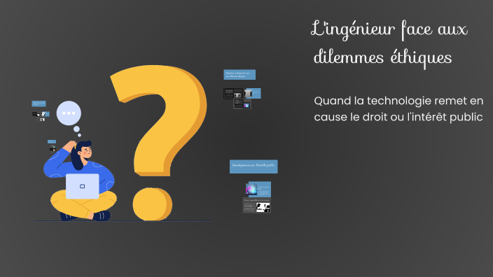 L'ingénieur face aux dilemmes éthiques by Mery Mermi on Prezi