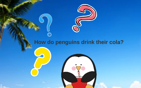 How do penguins drink their cola? by Claire Hazell
