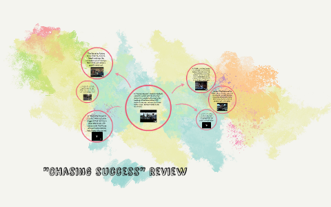 "Chasing success" Review by Sherene Schilling on Prezi