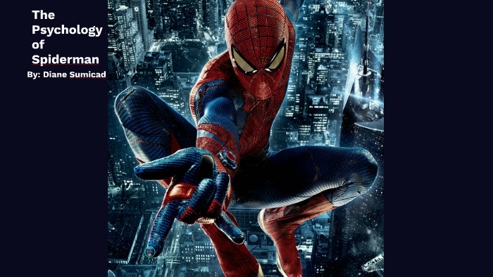 The Psychology of the Amazing Spiderman by Diane Sumicad on Prezi