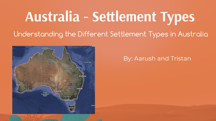 Australia Settlement Types by TH - 08RS 806547 Churchville PS on Prezi