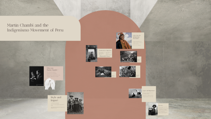 Martín Chambi and the Indigenismo Movement of Peru by lau99 rod on Prezi