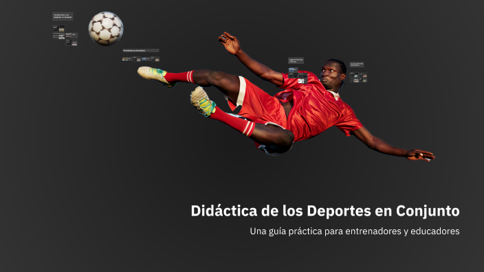 Didáctica de los Deportes en Conjunto by Nicolás Escalzo on Prezi