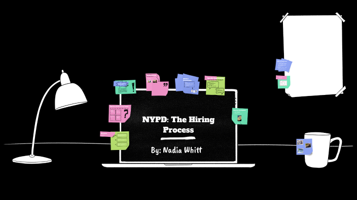 NYPD: The Hiring Process by Nadia Whitt on Prezi
